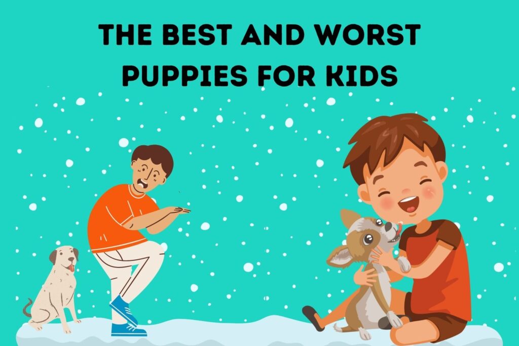 The Best and Worst Puppies for Kids (Which One to Choose) - Simply For Dogs
